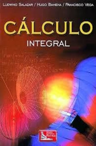 CALCULO INTEGRAL | TEXTO ESCOLAR, PLAN LECTOR Y APOYO ESCOLAR | IBERO ...