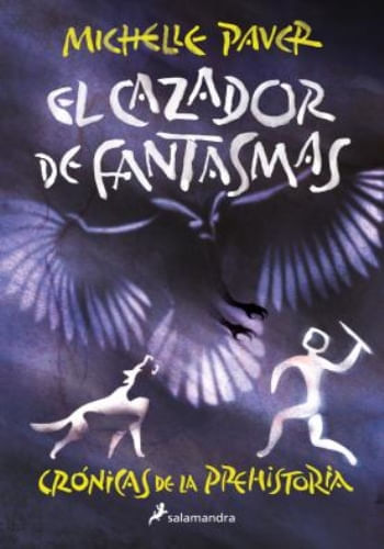EL CAZADOR DE FANTASMAS (CRONICAS DE LA PREHISTORIA) | LITERATURA ... EL CAZADOR DE FANTASMAS (CRONICAS DE LA PREHISTORIA) | LITERATURA ...