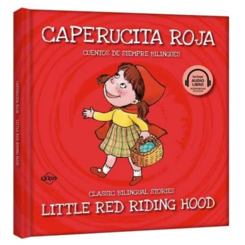 CLASICOS BILINGUES - CAPERUCITA ROJA/LITTLE RED RIDING HOOD